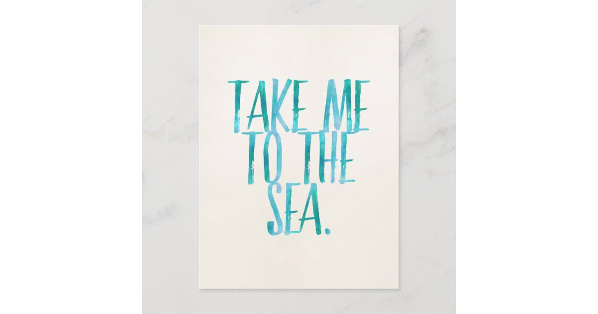 Take Me to the Sea - Beach Quote Postcard | Zazzle