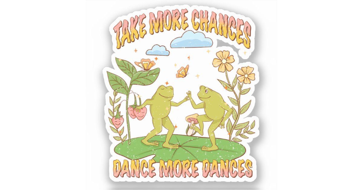 Take More Chances, Dance More Dances Sticker | Zazzle