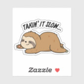 Taking It Slow Funny Sloth Pun Sticker | Zazzle