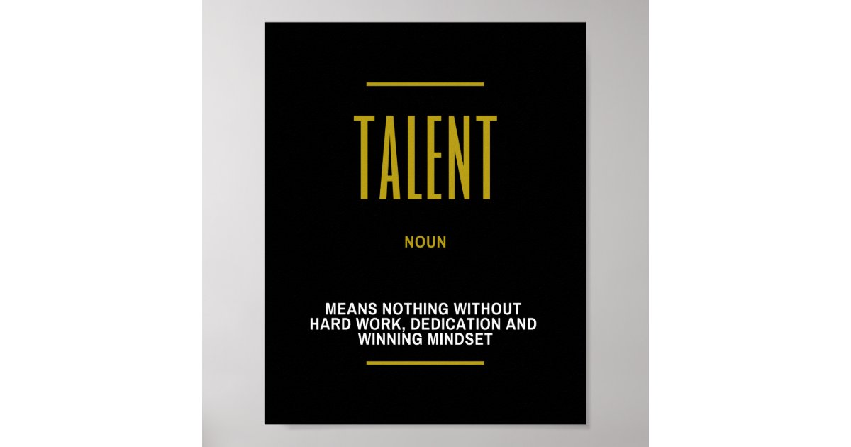 Talent Inspirational Quote On Success Poster | Zazzle