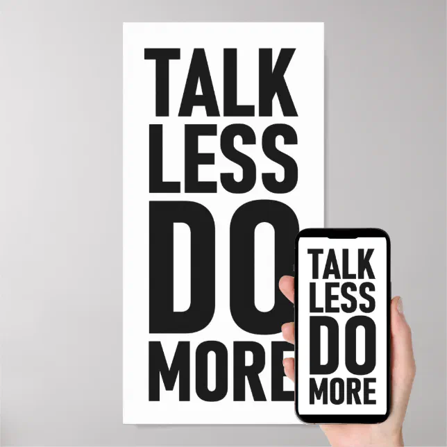 Talk Less Do More | Black White Motivational Quote Poster | Zazzle