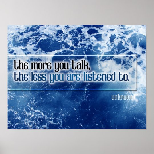 Talk Less Inspirational Poster | Zazzle.com