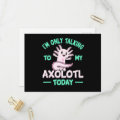 Talking To My Axolotl Kawaii Animal Lover Owner Gr Invitation Postcard ...