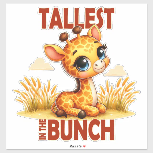 Tallest in the Bunch pun Cute Baby Giraffe cartoon Sticker | Zazzle