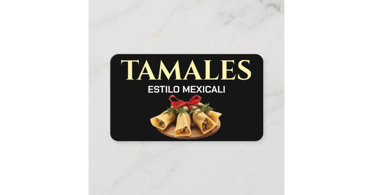 Tamales Estilo Mexicali Business Card | Zazzle