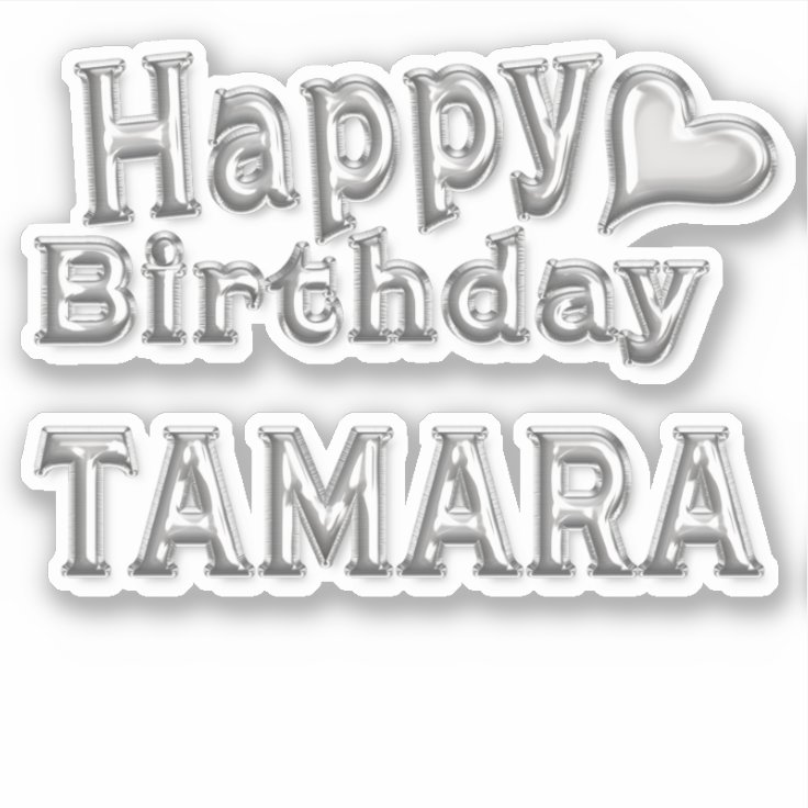 Tamara Happy Birthday silver sticker | Zazzle