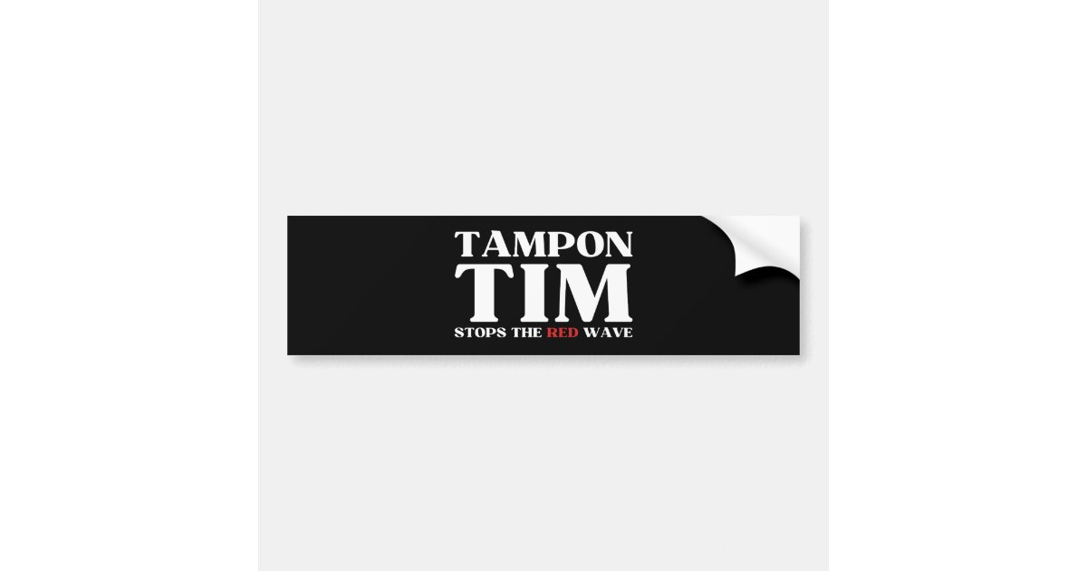 Tampon Tim Will Stops The Red Wave-Tim Walz 2024 Bumper Sticker | Zazzle