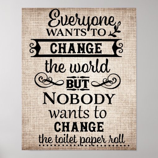 Tan Linen Look Change the Toilet Paper Bathroom Poster | Zazzle