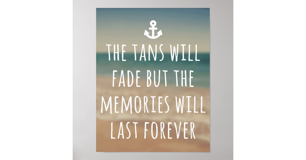 Tans Will Fade Travel Quote Poster | Zazzle