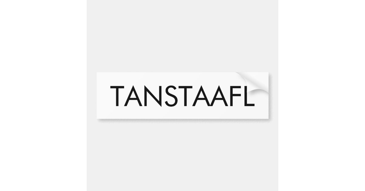 TANSTAAFL BUMPER STICKER | Zazzle