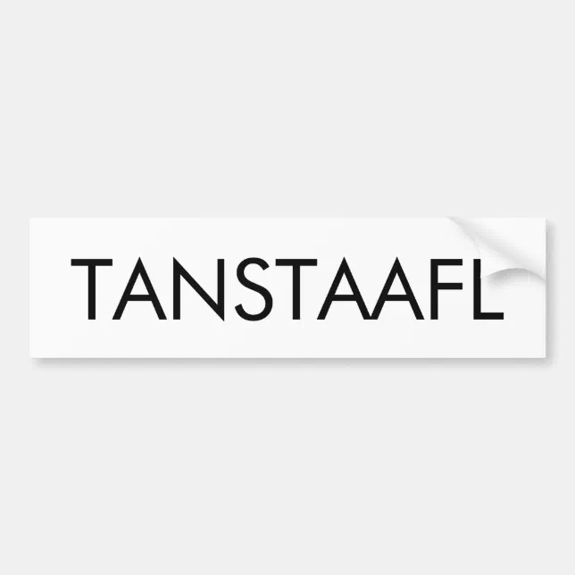 TANSTAAFL BUMPER STICKER | Zazzle