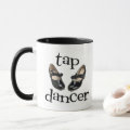 Tap Dancer Mug | Zazzle