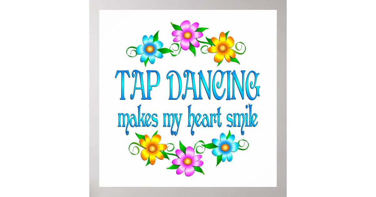 Tap Dancing Smiles Poster | Zazzle