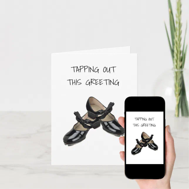 TAP SHOES ARE TAPPING OUT THIS BIRTHDAY GREETING CARD | Zazzle