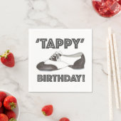 Tappy Happy Birthday Bday Tap Dance Tapdance Shoe Napkins | Zazzle