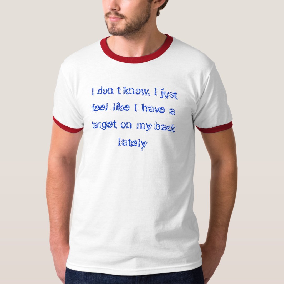 Target on my Back Shirt | Zazzle