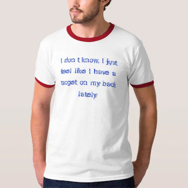 Target on my Back Shirt | Zazzle