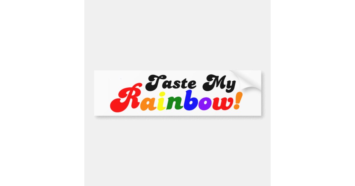 Taste My Rainbow Bumper Sticker | Zazzle