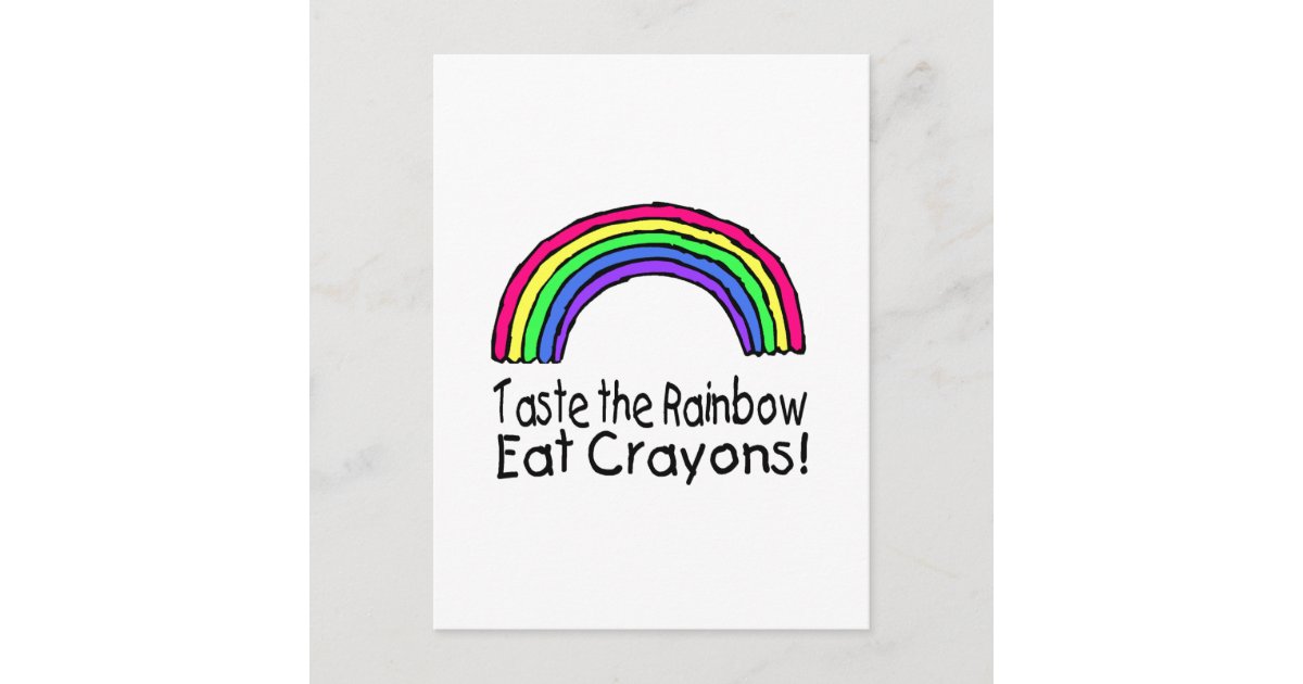 Taste The Rainbow Eat Crayons Postcard | Zazzle