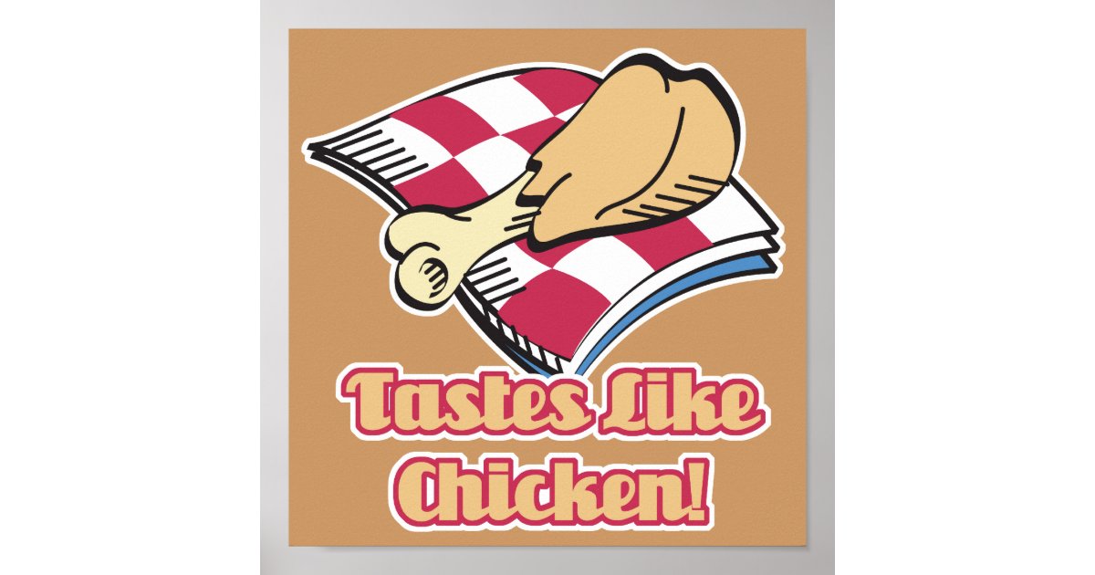tastes like chicken poster | Zazzle