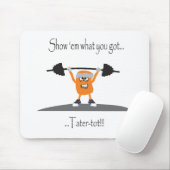 Tater-Tuff-Tot Mouse Pad | Zazzle