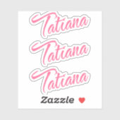 Tatiana Name Pink Cursive x3 Sticker | Zazzle