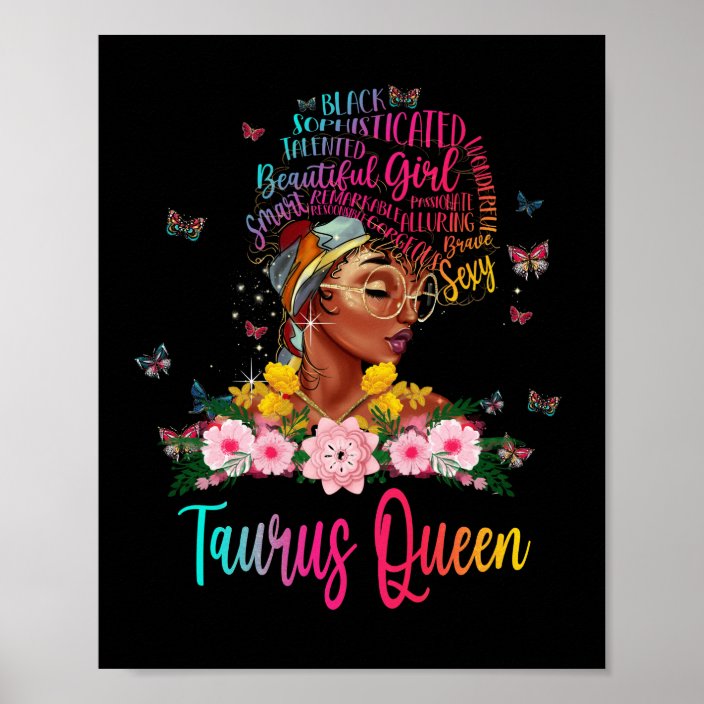 Taurus Queen Black Women Persistent Beautiful Poster | Zazzle.com