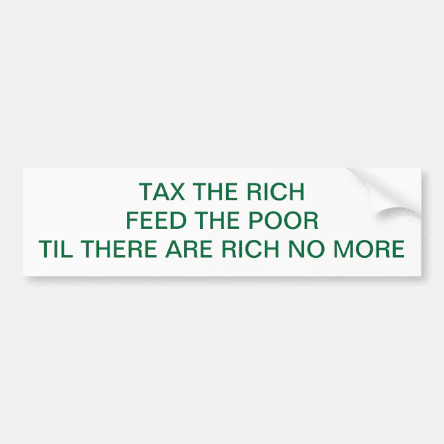 TAX THE RICH BUMPER STICKER | Zazzle