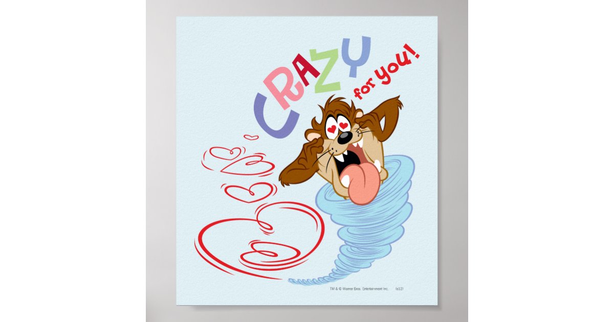 TAZ™ Crazy for you! Poster | Zazzle