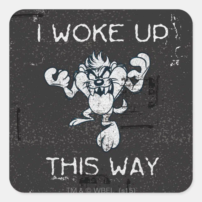 TAZ™ I Woke Up This Way Square Sticker | Zazzle