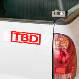 TBD Stamp Bumper Sticker | Zazzle