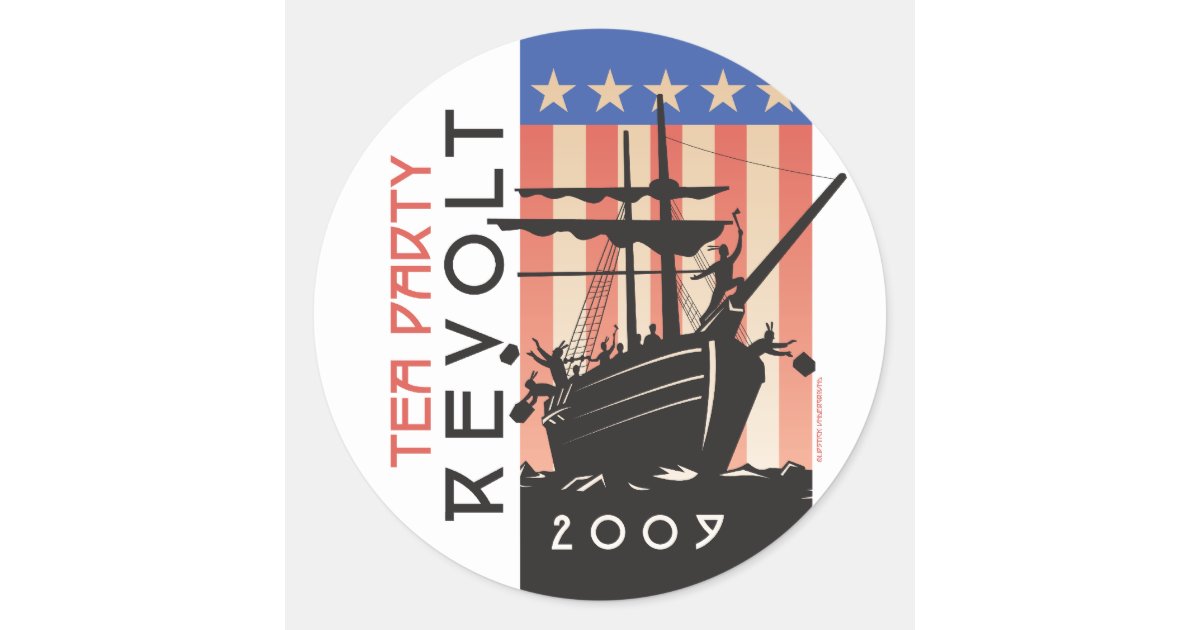 Tea Party Revolt 2009 Classic Round Sticker | Zazzle