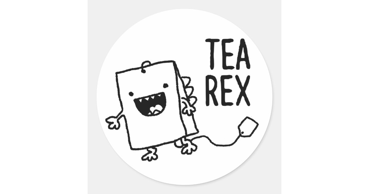 Tea Rex Tea Bag Funny Pun Cartoon Classic Round Sticker | Zazzle
