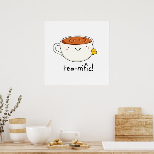 Tea-rrific Funny Cup Of Tea Pun Poster | Zazzle