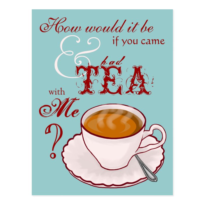 Tea with Me Postcard | Zazzle.com