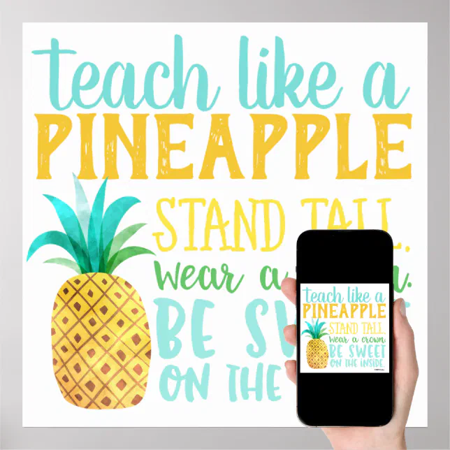 Teach Like a Pineapple Poster | Zazzle