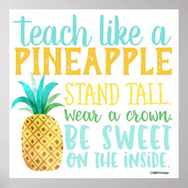 Teach Like a Pineapple Poster | Zazzle