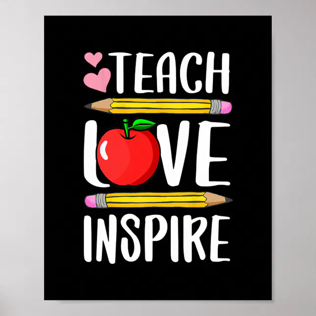 Teach Love Inspire Back To School Teacher Gift Poster | Zazzle