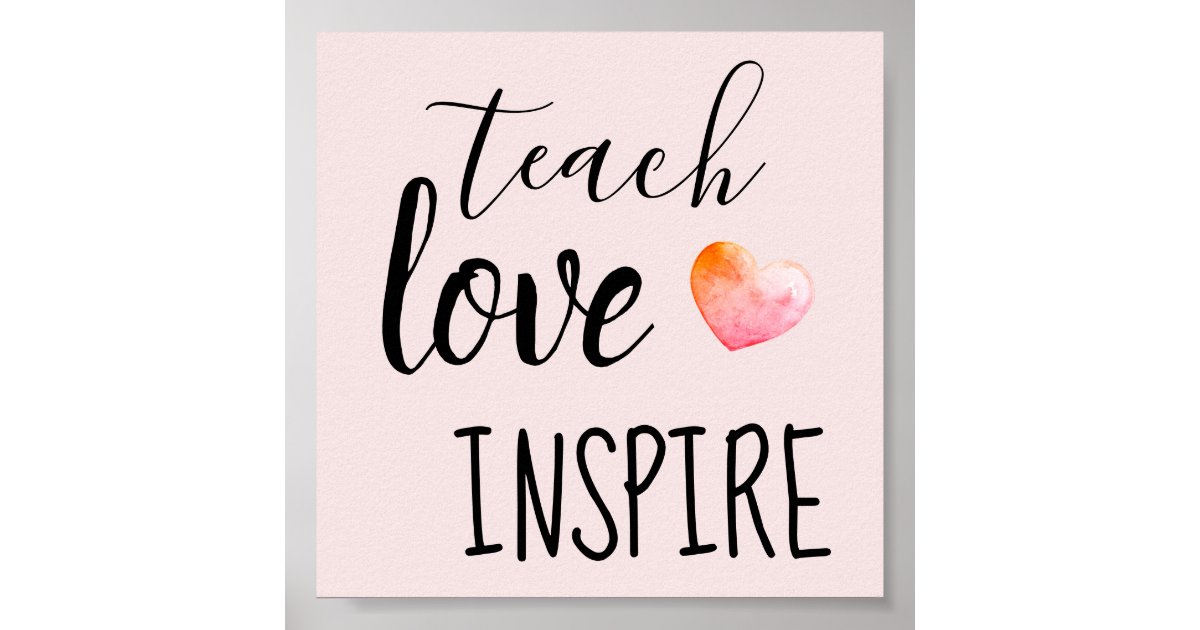 Teach Love Inspire Teachers Pink Poster | Zazzle