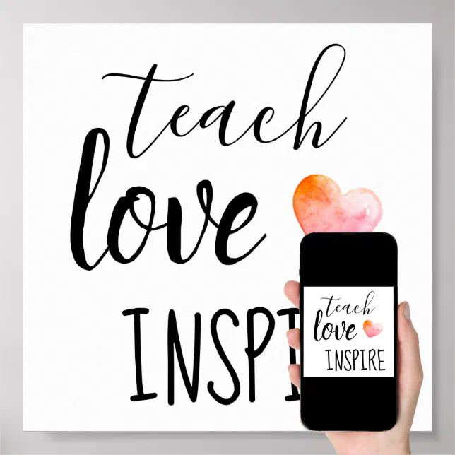 Teach Love Inspire Teachers Poster | Zazzle