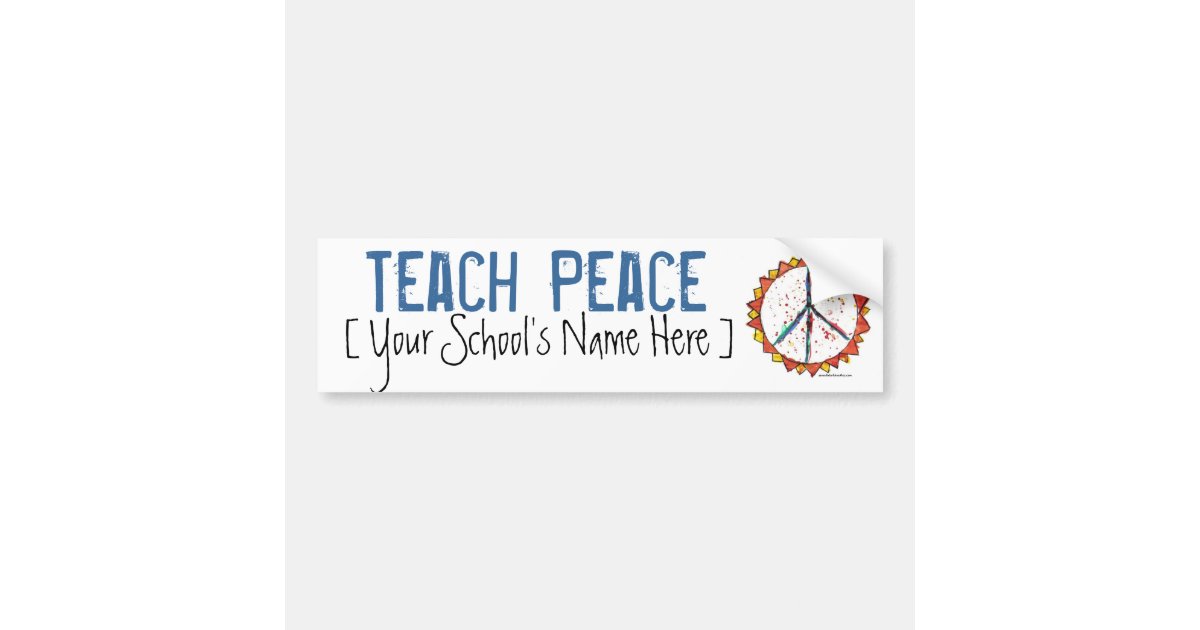 Teach Peace - Bumper Sticker | Zazzle