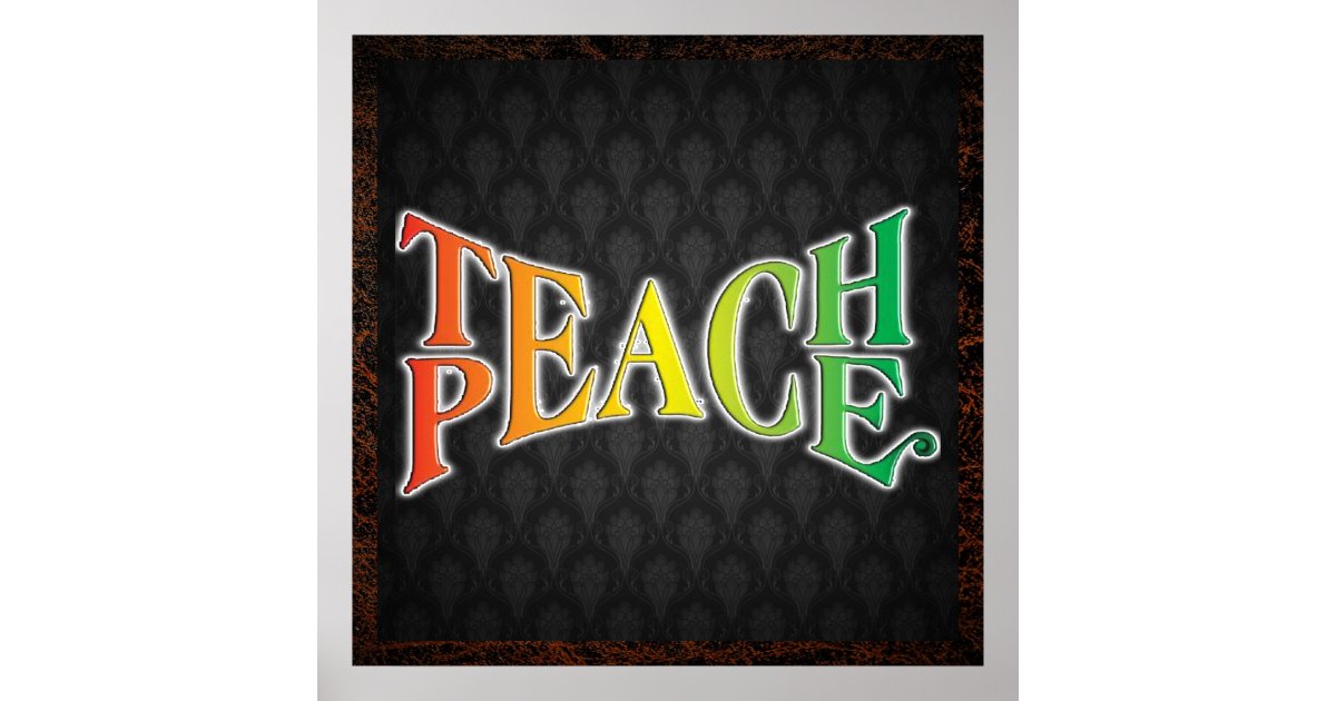 Teach Peace Poster | Zazzle