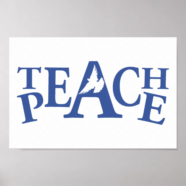 Teach peace single white dove slogan art poster | Zazzle