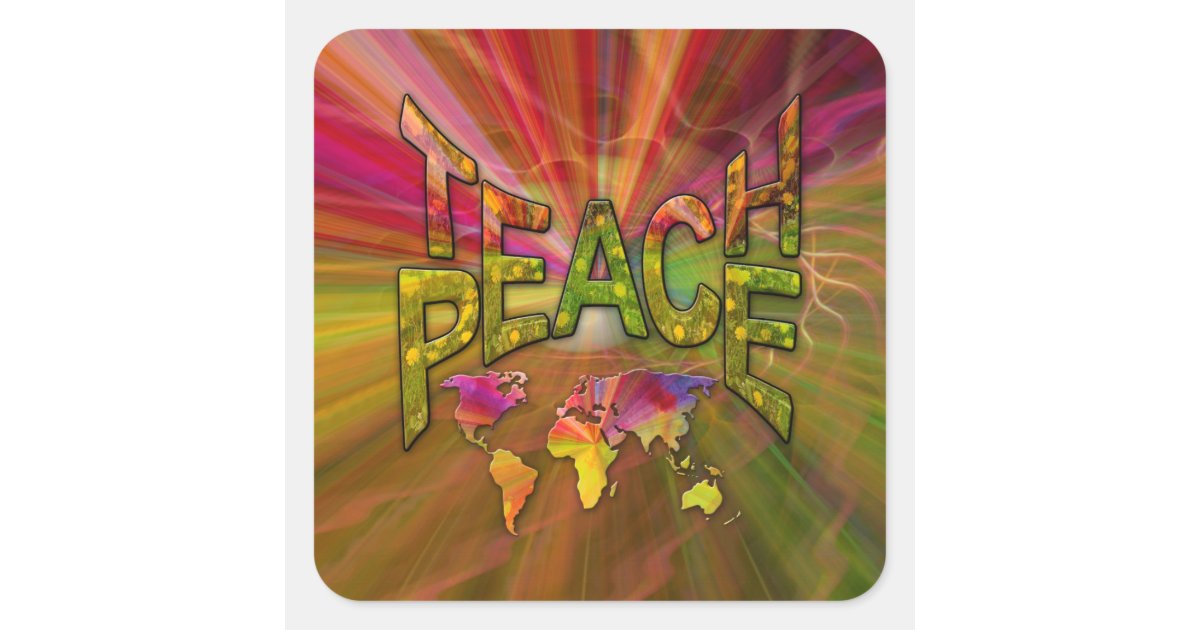 Teach Peace Square Sticker | Zazzle