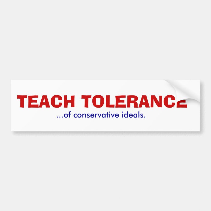 TEACH TOLERANCE BUMPER STICKER | Zazzle.com