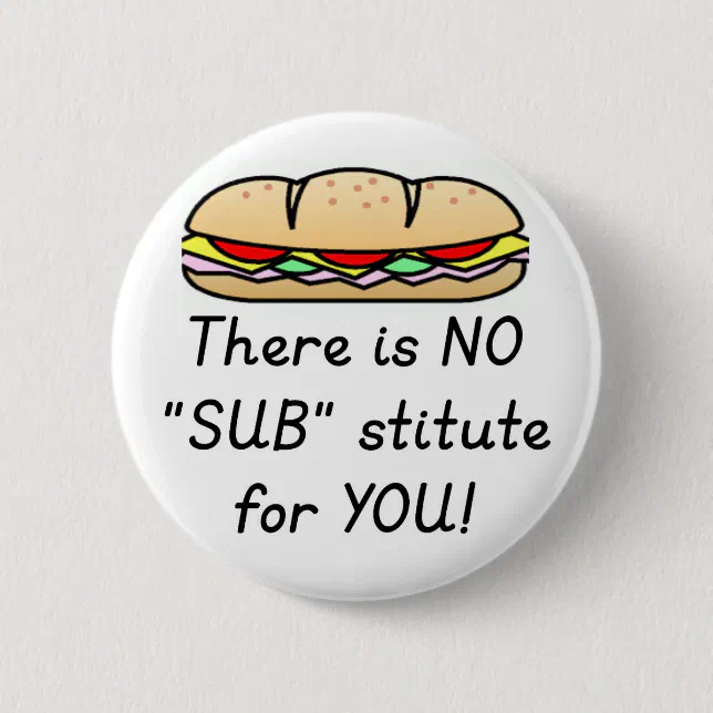 Teacher Appreciation Gift -Funny Sub Teacher Quote Pinback Button | Zazzle