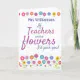 Teacher Appreciation If Teachers Were Flowers Thank You Card | Zazzle