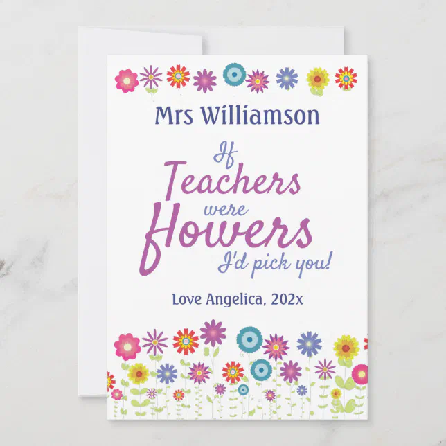 Teacher Appreciation If Teachers Were Flowers Thank You Card | Zazzle