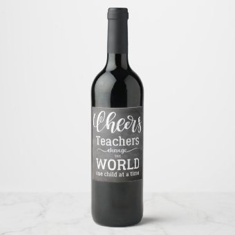 Teacher appreciation quote chalkboard wine label | Zazzle