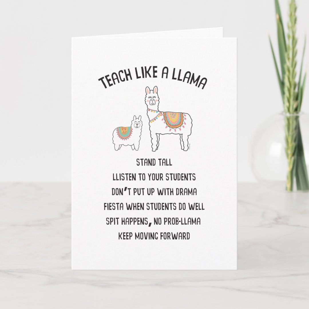Teacher Appreciation Teach Like A Llama Card | Zazzle